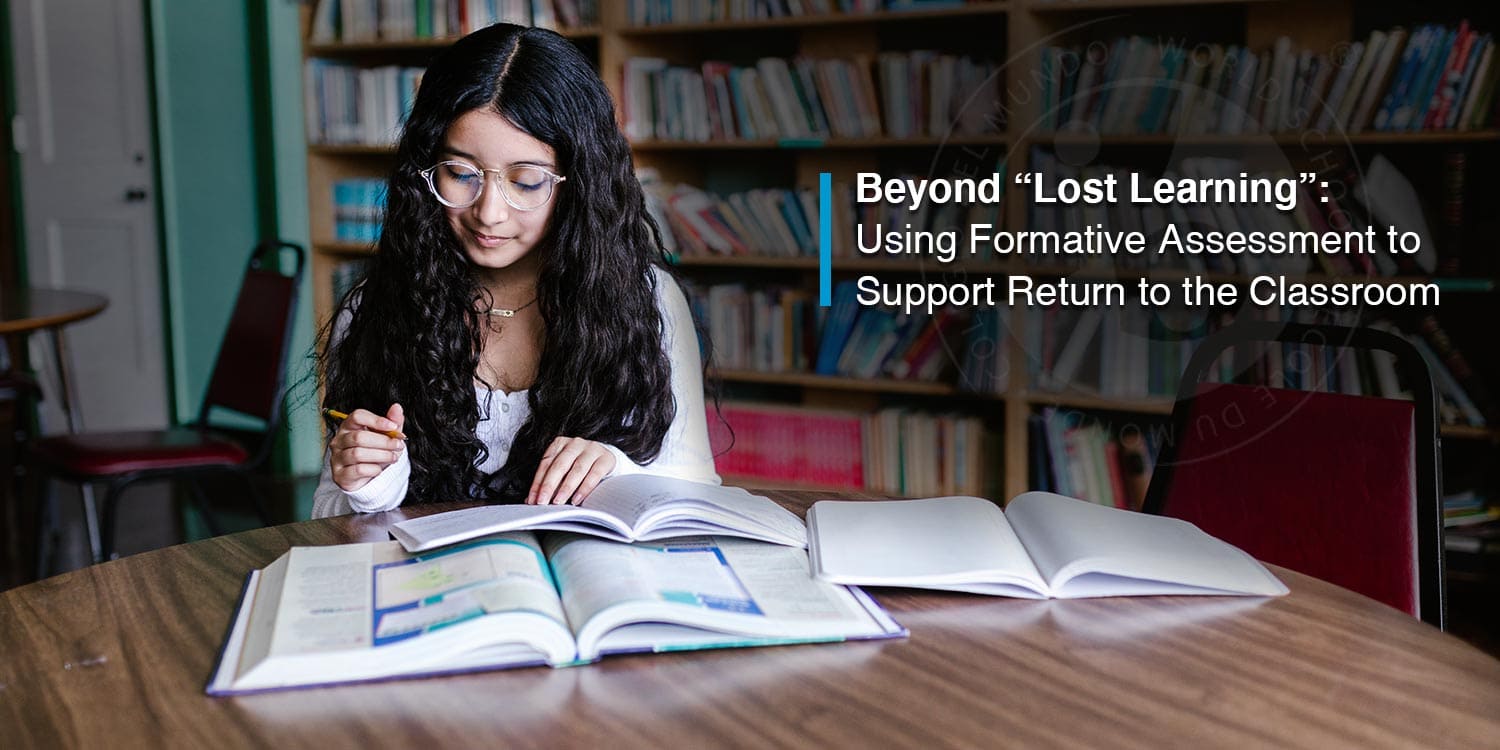Beyond “Lost Learning”: Using Formative Assessment to Support Return to ...